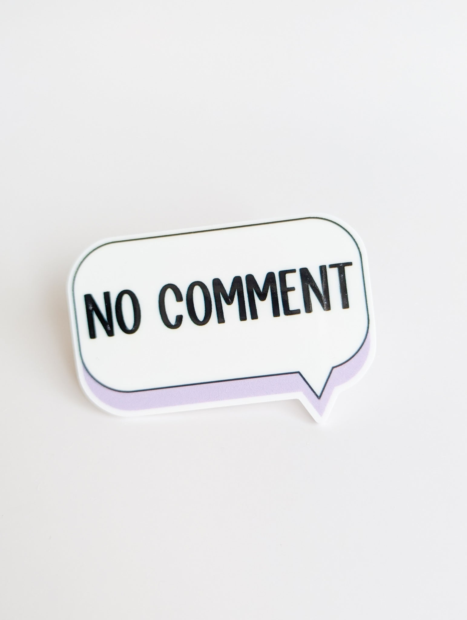No Comment Sarcasm / PLASTIC Add on – Badge Beauties